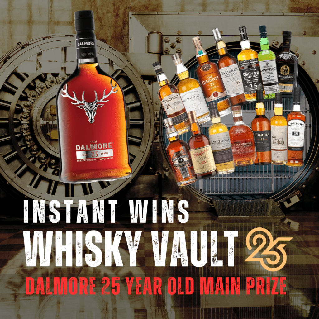 Whisky Vault 25!! Dalmore 25YO Main Prize and 50 INSTANT WINS Including ...